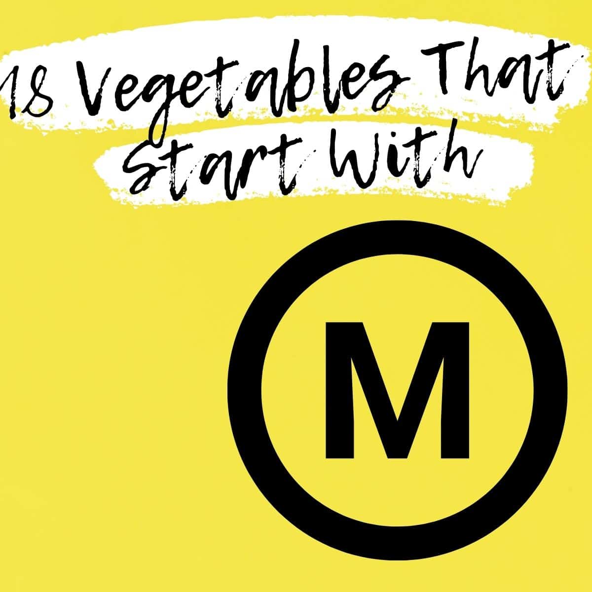 18 Vegetables That Start With M Recipefairy 18 Vegetables That Start With M Recipefairy